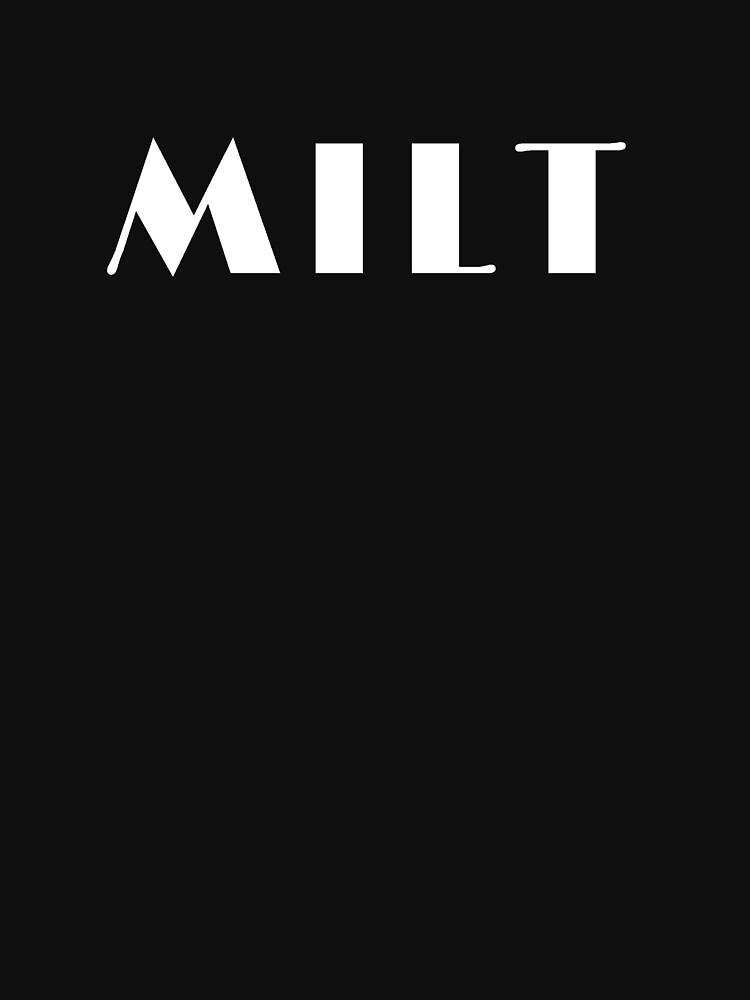 "MILT " Essential T-Shirt for Sale by thewildhearts | Redbubble
