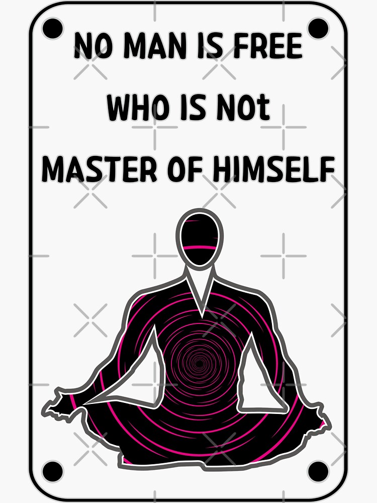 " no man is free who is not master of himself" Sticker for Sale by ...