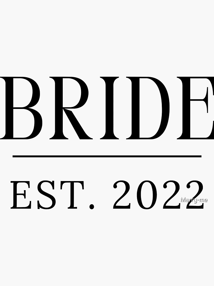 "Bride EST. 2022" Sticker for Sale by Marry-me | Redbubble