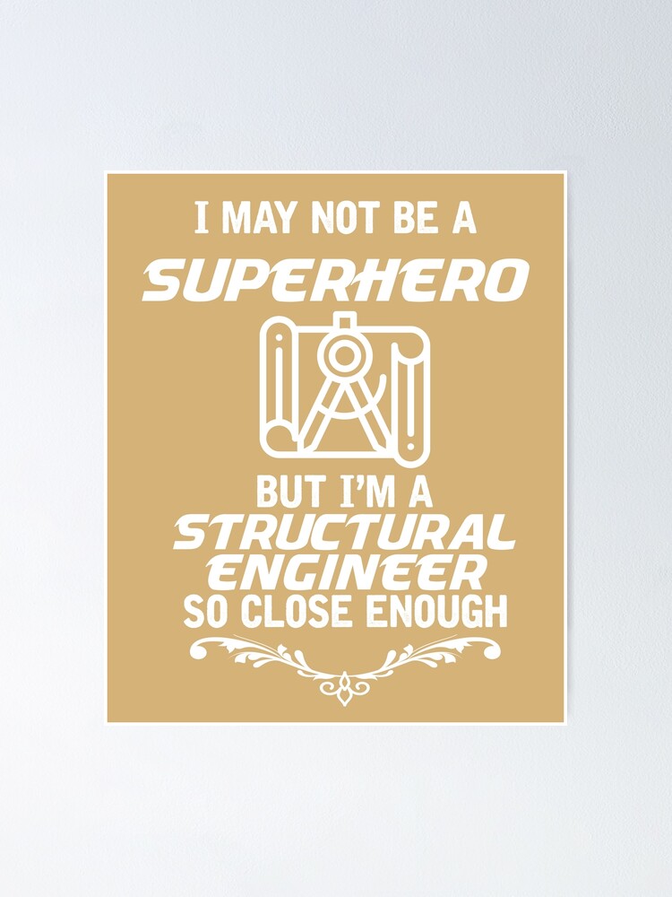 "Not Superhero But Structural Engineer" Poster for Sale by ...