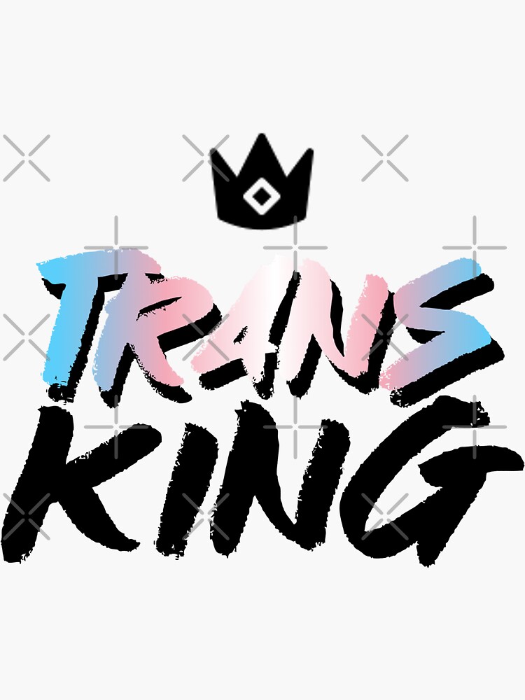 "Trans King - LGBTQ+ Merch - Pride" Sticker for Sale by CYBER-BAT | Redbubble