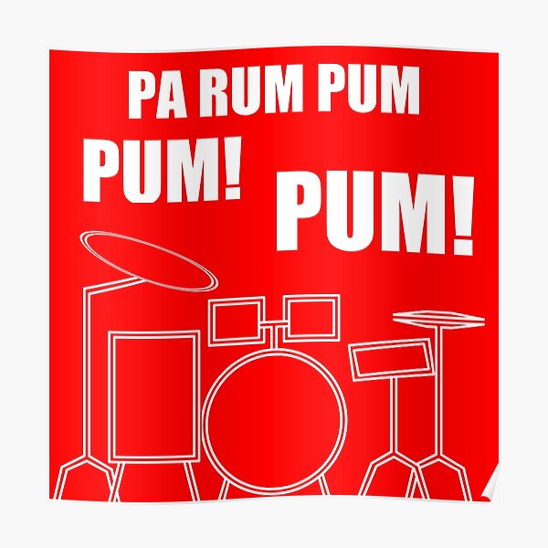 "Pa Rum Pum Pum Pum" Poster for Sale by DavidASmith | Redbubble