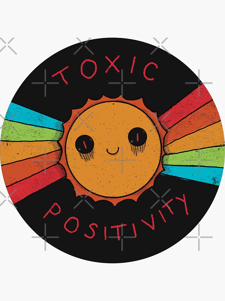 "Toxic Positivity " Sticker for Sale by TheOccute | Redbubble