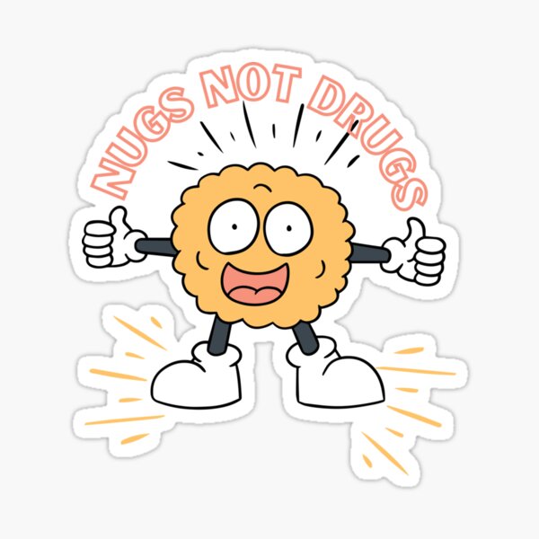 "Nugs not Drugs " Sticker for Sale by letheilory22 | Redbubble