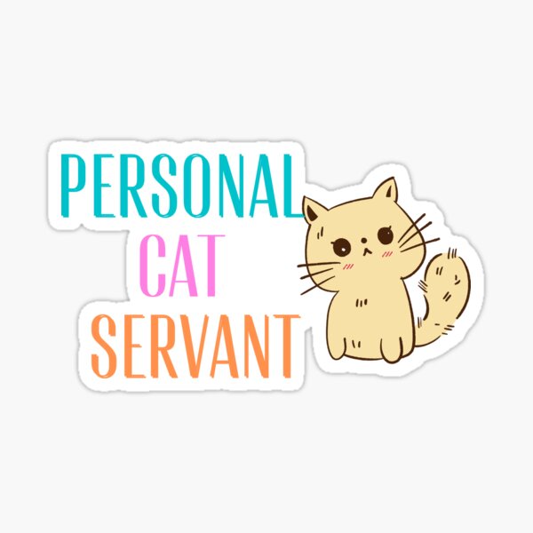 " Personal Cat Servant" Sticker for Sale by Winner-Store | Redbubble