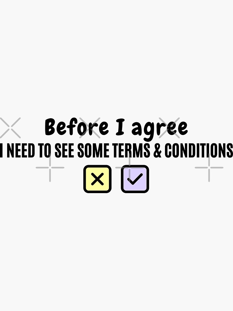 "Before I agree - Quotes" Sticker for Sale by AboutRealLife | Redbubble