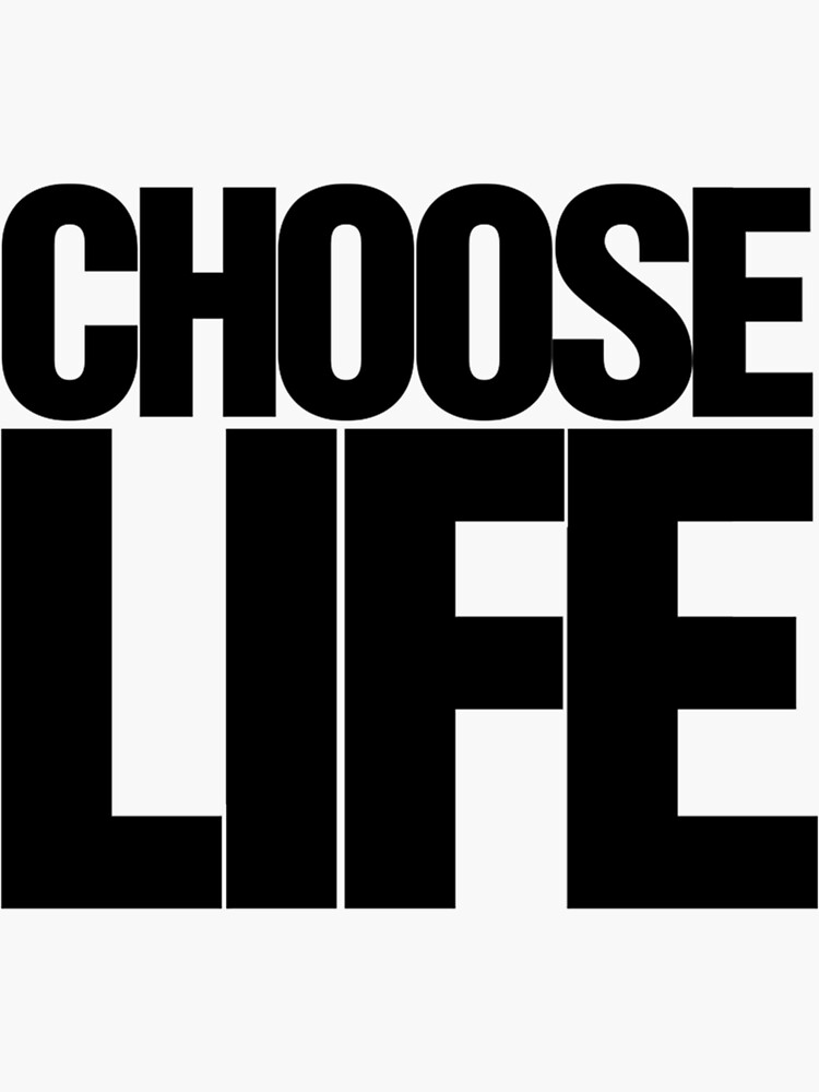 "Choose Life " Sticker for Sale by lamdepospa0 | Redbubble