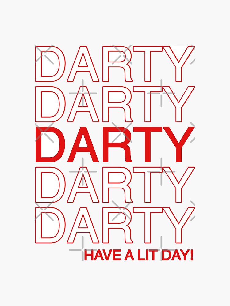 "Darty (HAVE A LIT DAY!)" Sticker by m3ryl | Redbubble