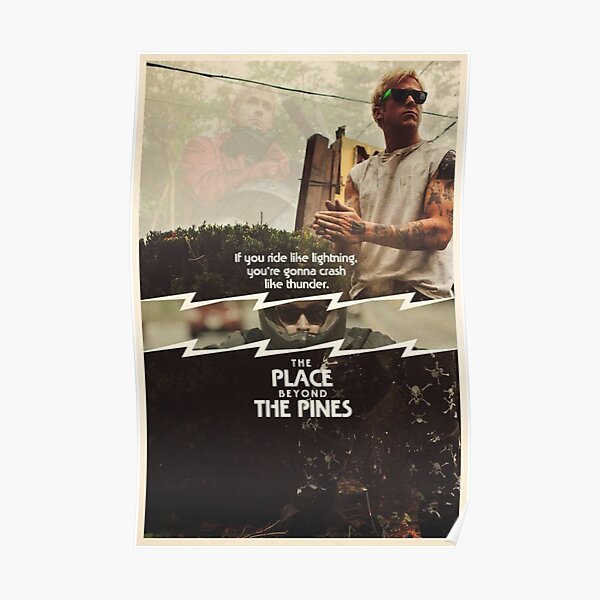 "The Place Beyond the Pines poster" Poster for Sale by yungcharlih ...