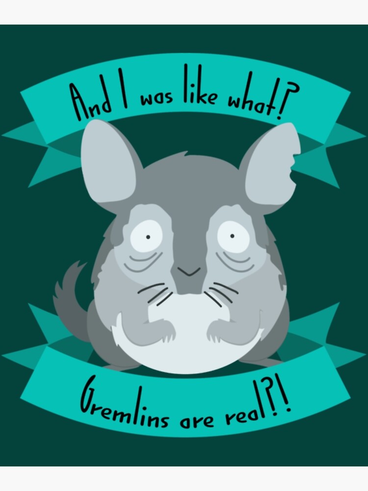 "Gremlins Are Real " Poster for Sale by HesteGifShop | Redbubble