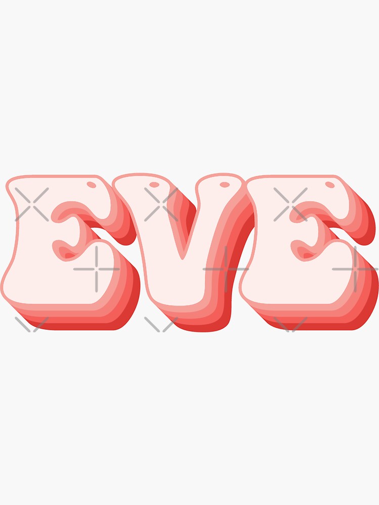 "Eve - Name" Sticker for Sale by kindxinn | Redbubble