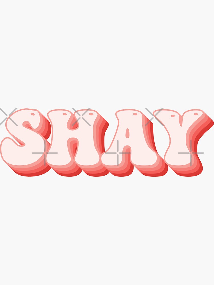 "Shay - Name" Sticker for Sale by kindxinn | Redbubble