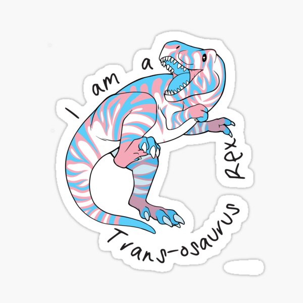 ""Trans-osaurus Rex" Trans T-Rex" Sticker for Sale by HoundsSnack ...