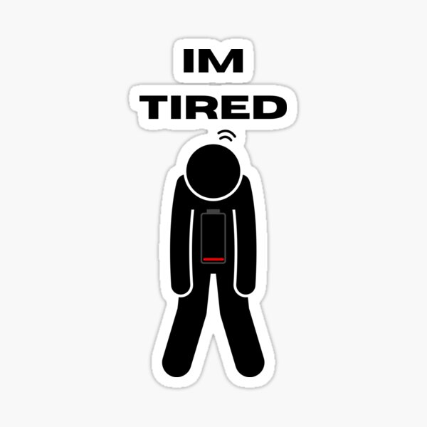 "tired" Sticker for Sale by CRIA-TIVE | Redbubble