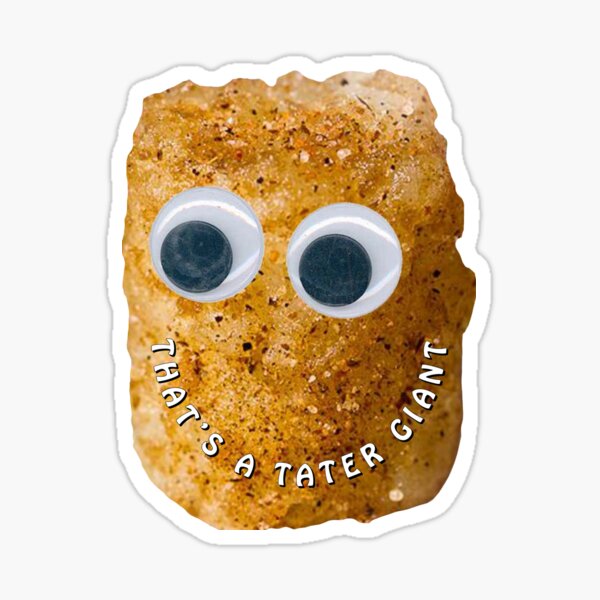 "That's Not A Tater Tot..." Sticker for Sale by coolmombiz | Redbubble