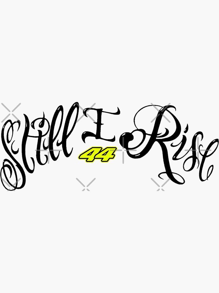 "Still I rise Lewis Hamilton 44 Hamilton number 44" Sticker for Sale by ...