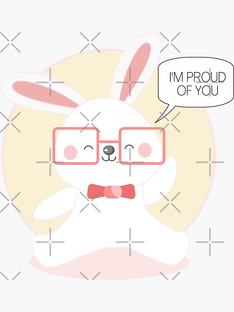 "Supportive Rabbit - I'm Proud of You - Yellow" Sticker for Sale by ...