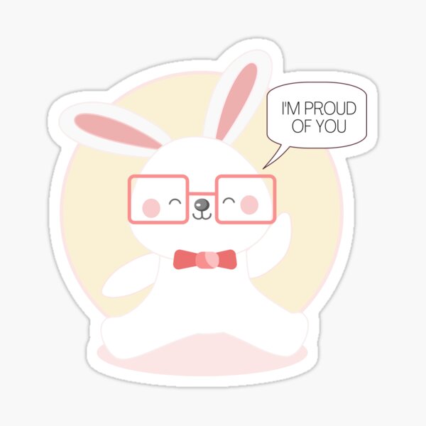 "Supportive Rabbit - I'm Proud of You - Yellow" Sticker for Sale by ...