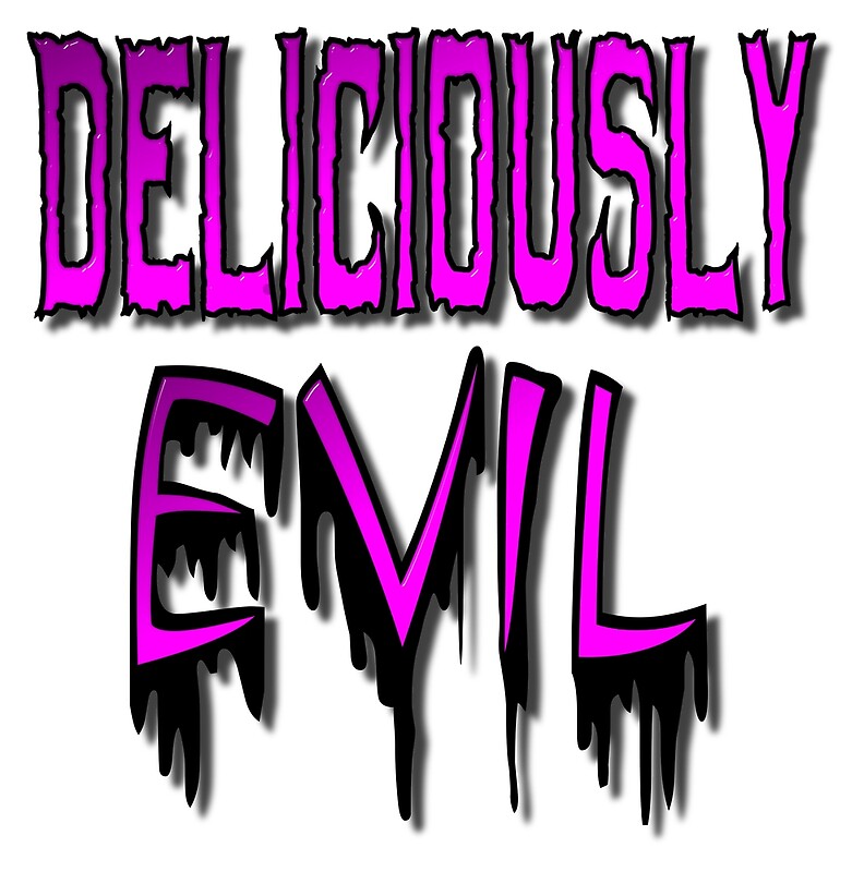 "Deliciously Evil" by MarkUK97 | Redbubble
