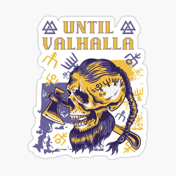 "Until Valhalla" Sticker for Sale by HypnoticHighs | Redbubble
