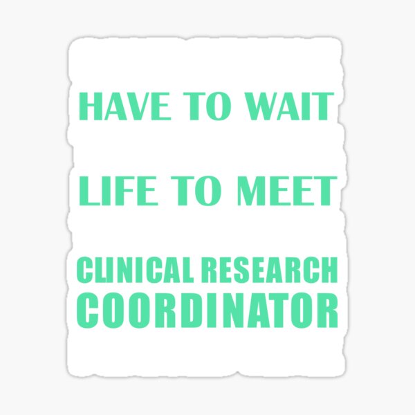 "Clinical Research Coordinator I Raised Mine" Sticker for Sale by ...