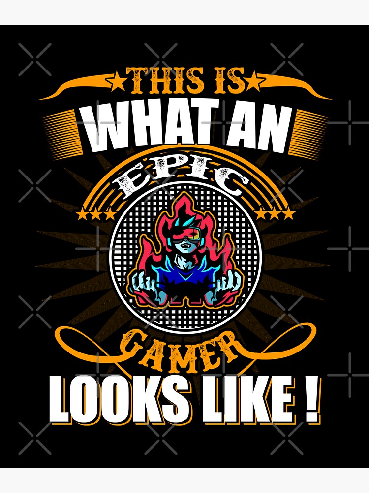 "This Is What An Epic Gamer Looks Like" Sticker for Sale by ...