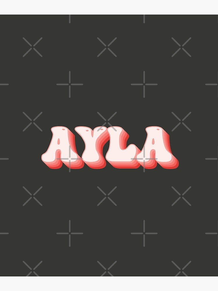 "Ayla - Name" Poster for Sale by kindxinn | Redbubble