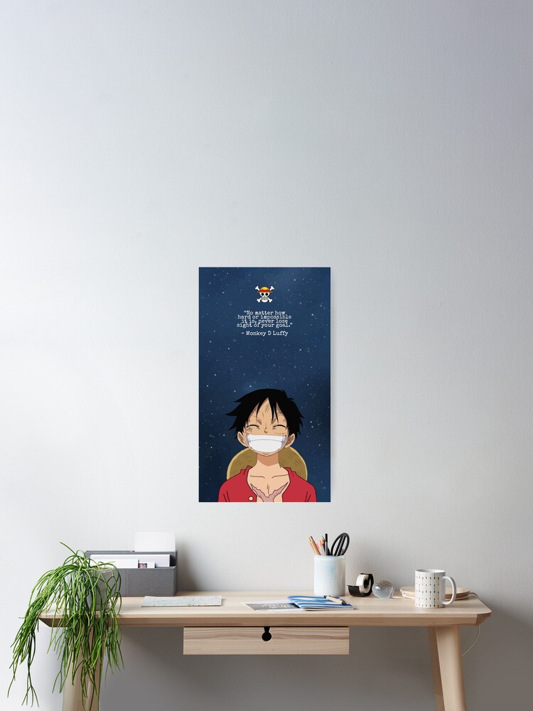 "One piece luffy quote" Poster for Sale by YourDemonSlayer | Redbubble