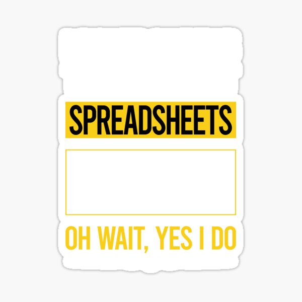 "Funny Yes I Do Spreadsheet Spreadsheets" Sticker for Sale by ...