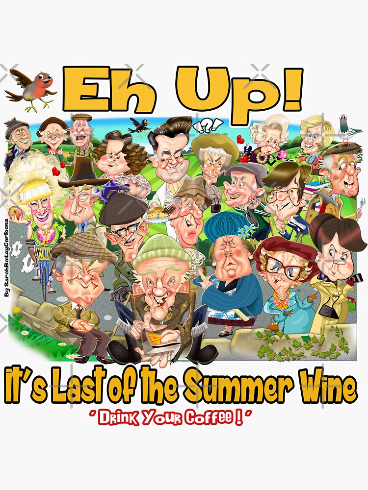 "Eh Up It's Last of the Summer Wine" Sticker for Sale by SarahBailey ...