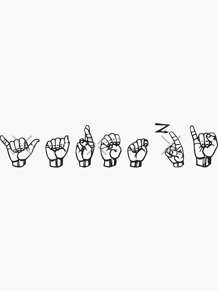 Yaretzi Name Hand Sign Language Asl T Sticker For Sale By Deaflyvibe Redbubble