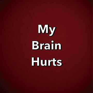 My Brain Hurts Quotes More Pain Inside Of My Brain Than In The Eyes Of