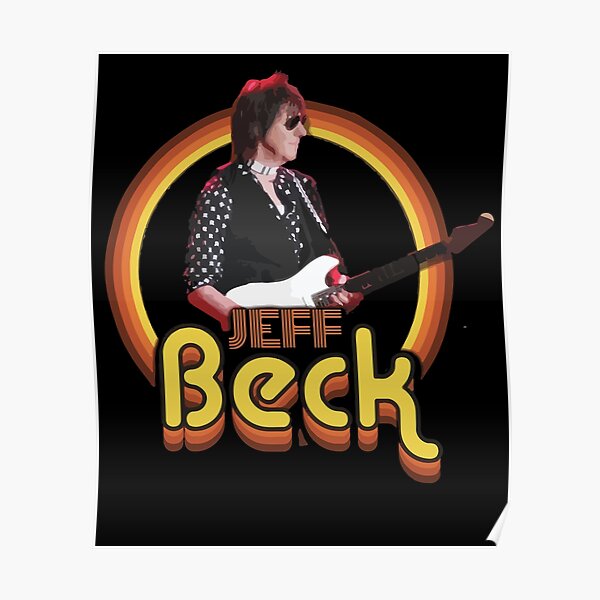 "Jeff Beck" Poster for Sale by GEAR--X | Redbubble