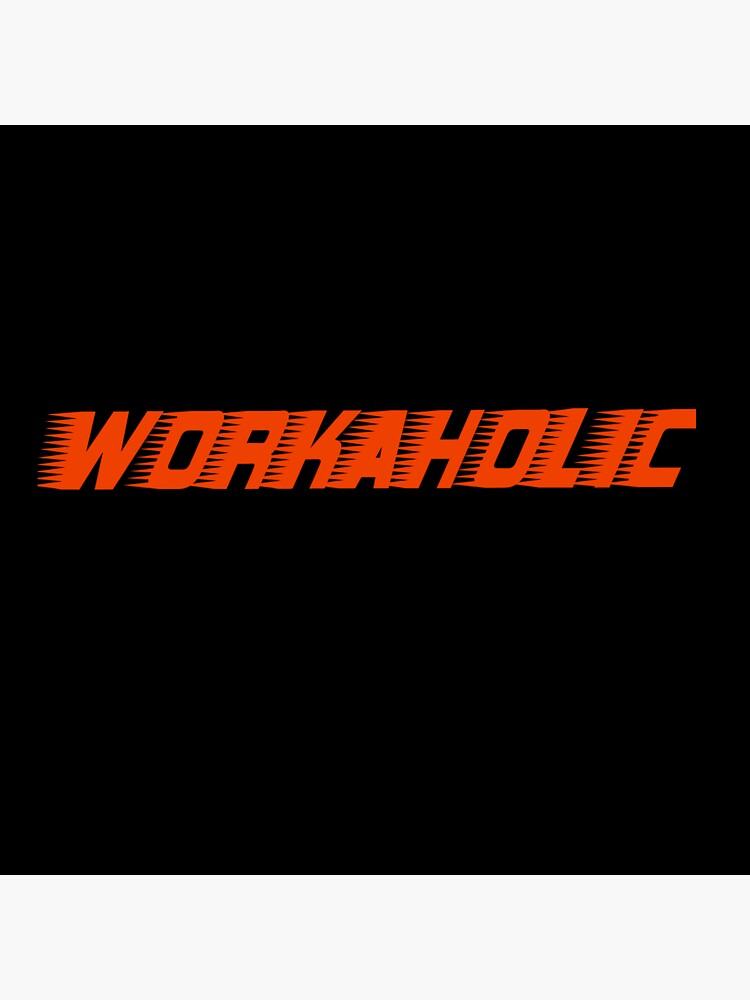 "Workaholic" Sticker for Sale by Acevegas | Redbubble