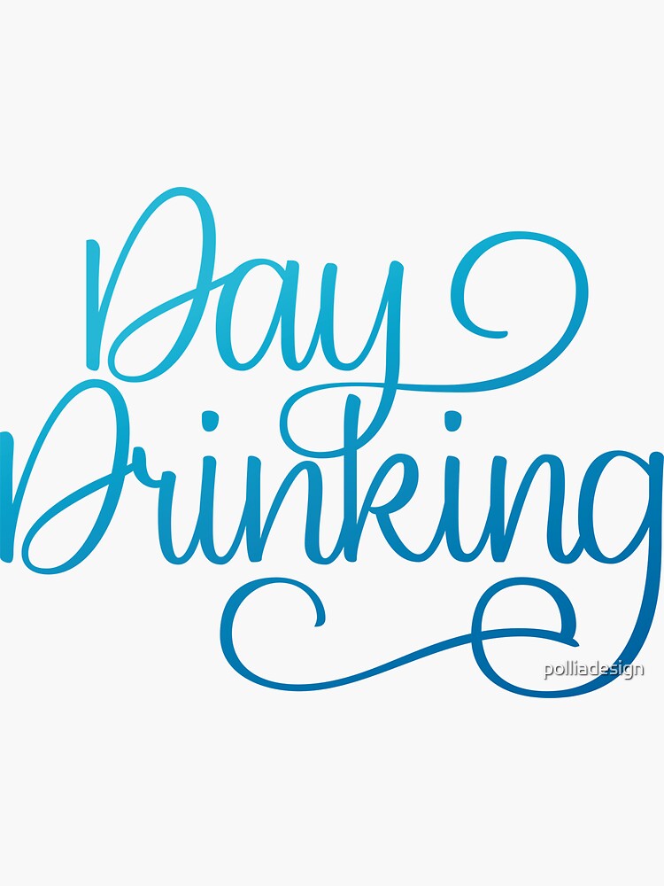"Day Drinking" Sticker for Sale by polliadesign | Redbubble