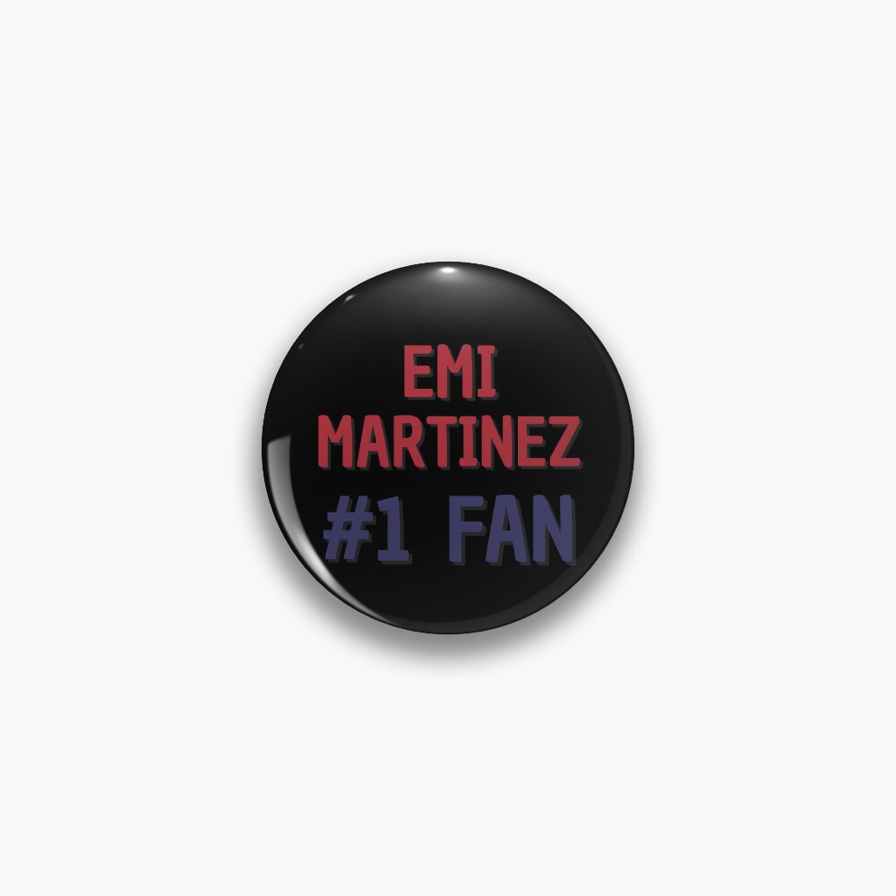 "Emi Martinez #1 Fan" Pin for Sale by Rybariuns | Redbubble