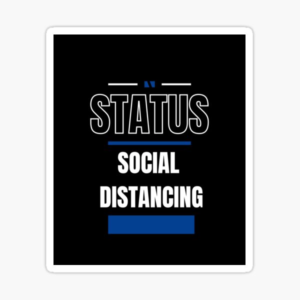 "SOCIAL DISTANCING - FUNNY AND QUIRKY RELATIONSHIP STATUS" Sticker for ...