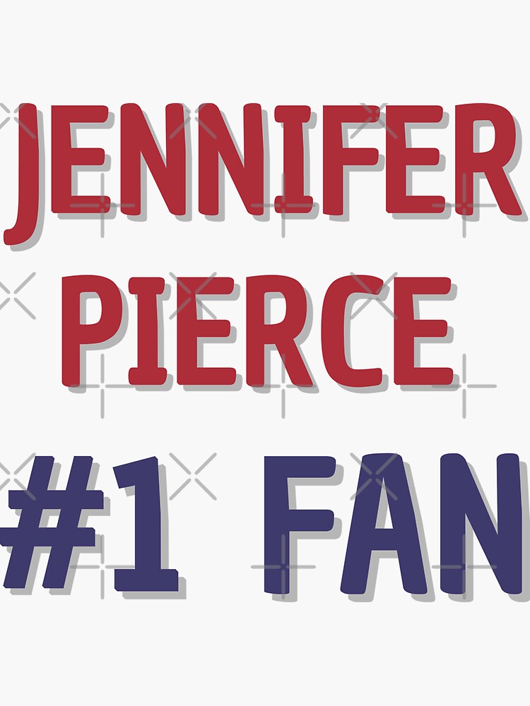 "Jennifer Pierce #1 Fan" Sticker for Sale by Rybariuns | Redbubble