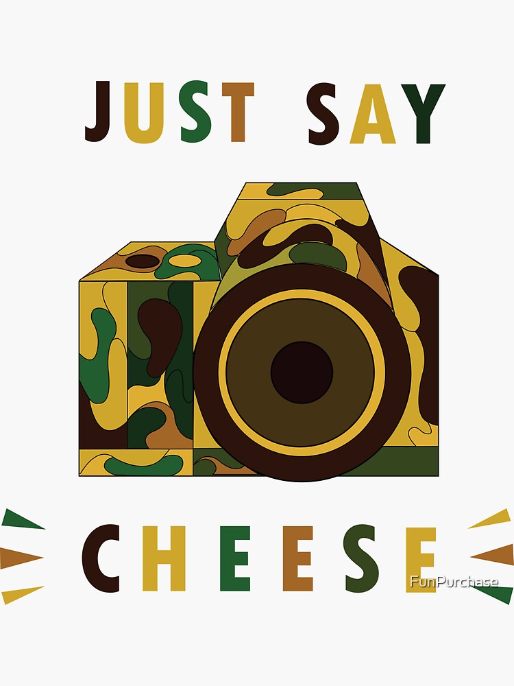 "Just Say Cheese Camera By Mehroz Bilal" Sticker for Sale by ...