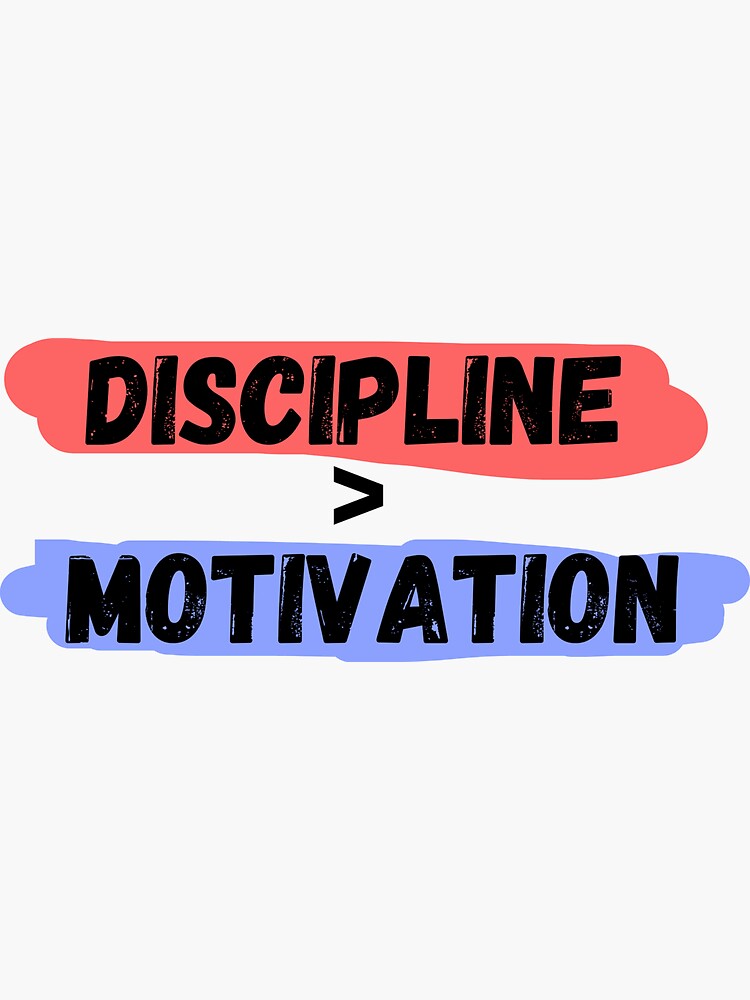 "Discipline > Motivation | Motivational Quote, T-Shirt, Stickers ...
