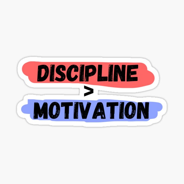 "Discipline > Motivation | Motivational Quote, T-Shirt, Stickers ...