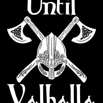 "Until Valhalla - Viking Helmet and Axe in Black and White" Sticker for ...