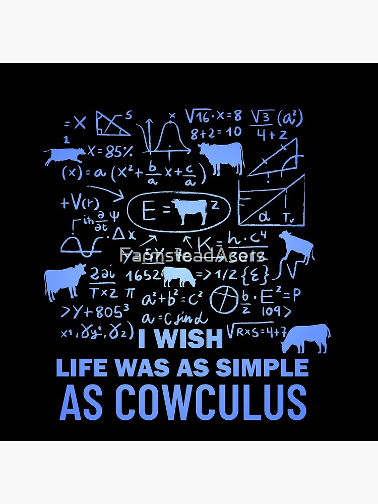 "Blue version of I wish life was as simple as calculus Cow pun" Poster ...
