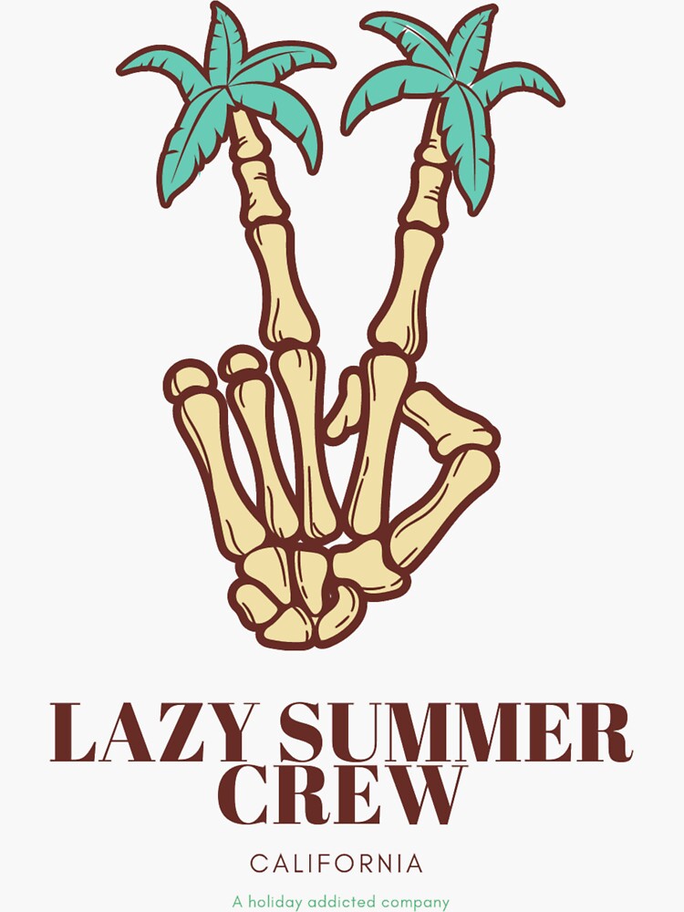 "LAZY SUMMER CREW" Sticker for Sale by jrozpedo | Redbubble