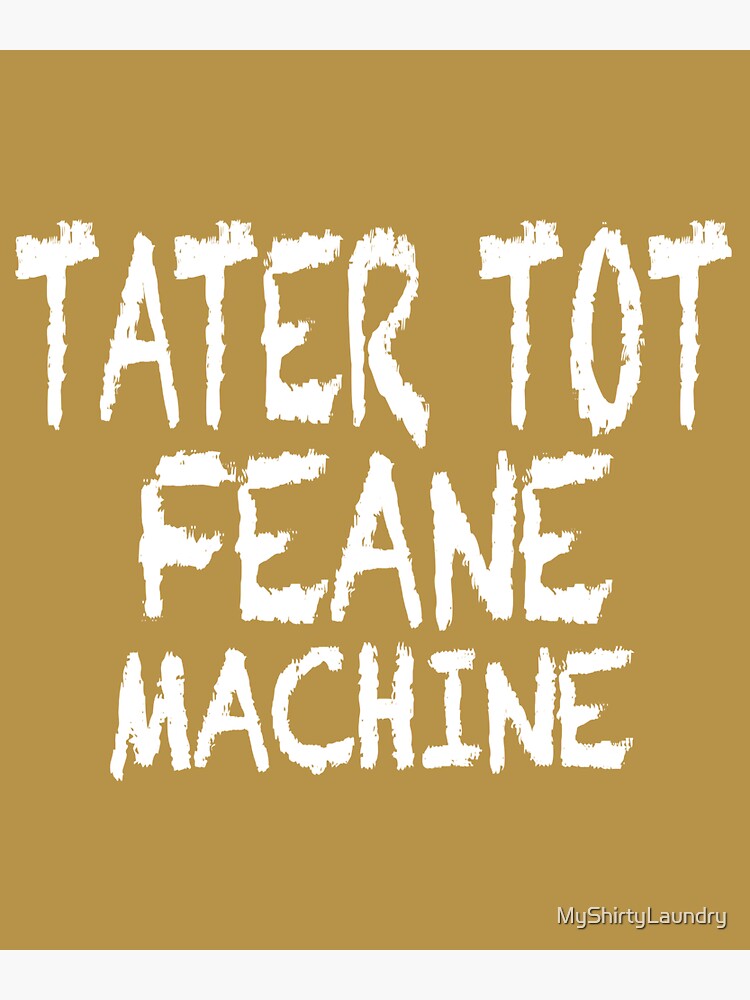 "Tater tot Feane Machine - white print - minimalism (for medium to dark ...