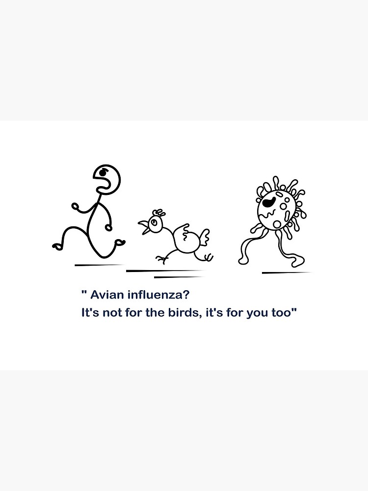 "" Avian influenza? It's not for the birds, it's for you too" funny ...
