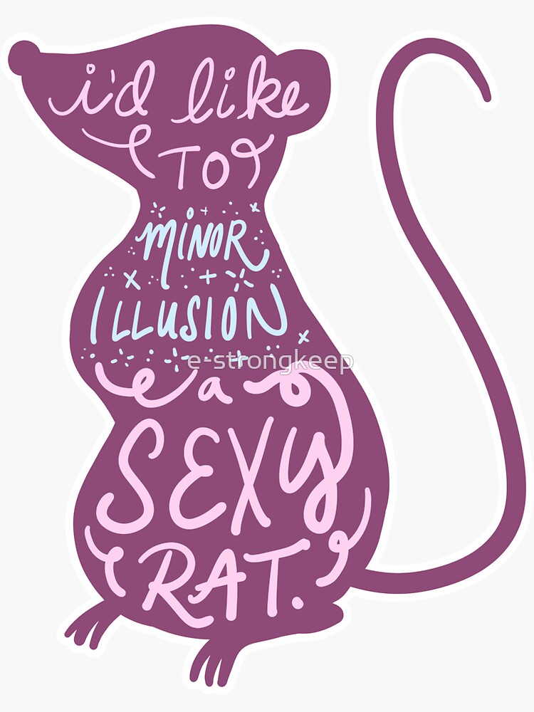 "Minor Illusion a Sexy Rat Quote" Sticker for Sale by e-strongkeep ...