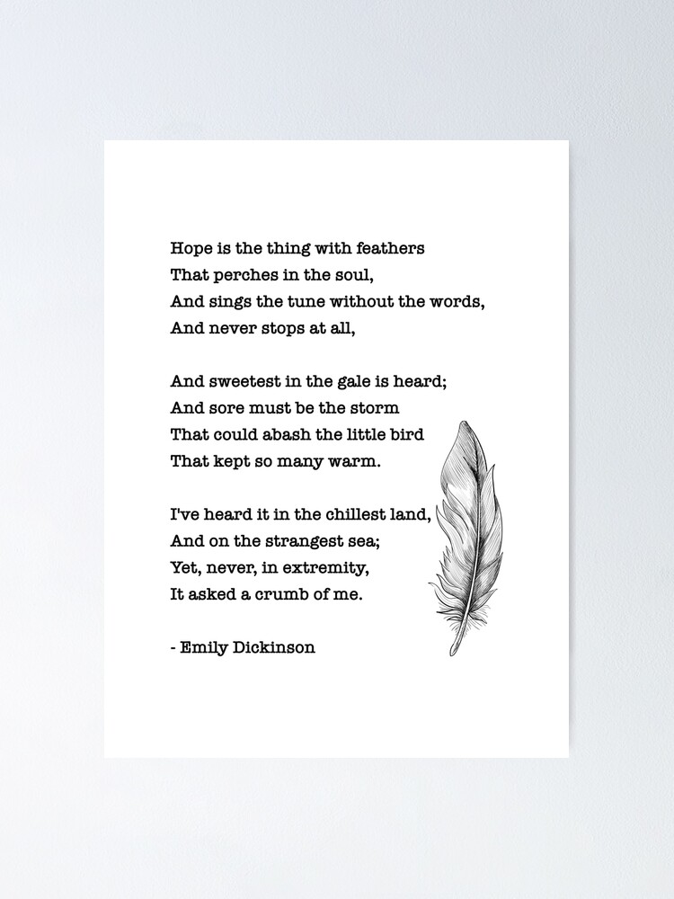 "Hope is the Thing With Feathers, Dickinson poem" Poster for Sale by ...