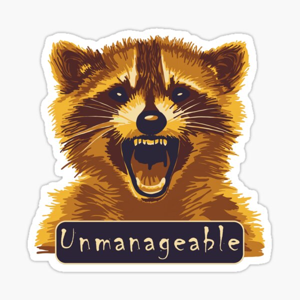 "Unmanageable Raccoon" Sticker for Sale by unhingedheather | Redbubble