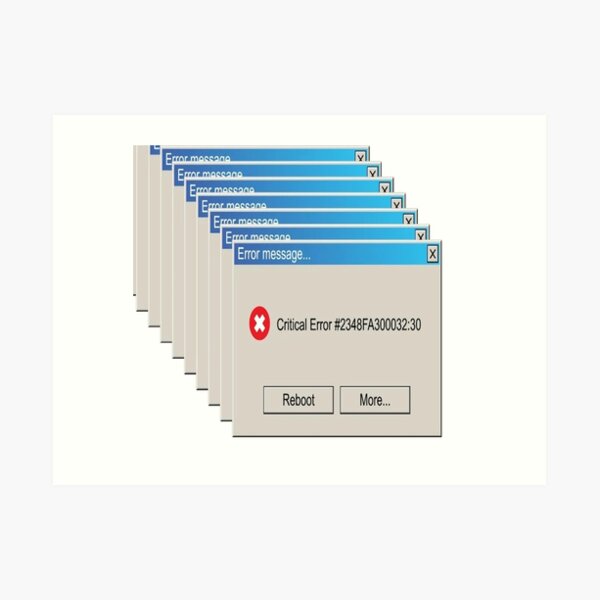 "Windows error, critical error, 401 error, computer error" Art Print ...